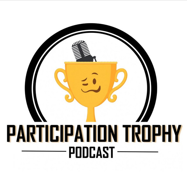 Participation Trophy Podcast | Podcast on Spotify