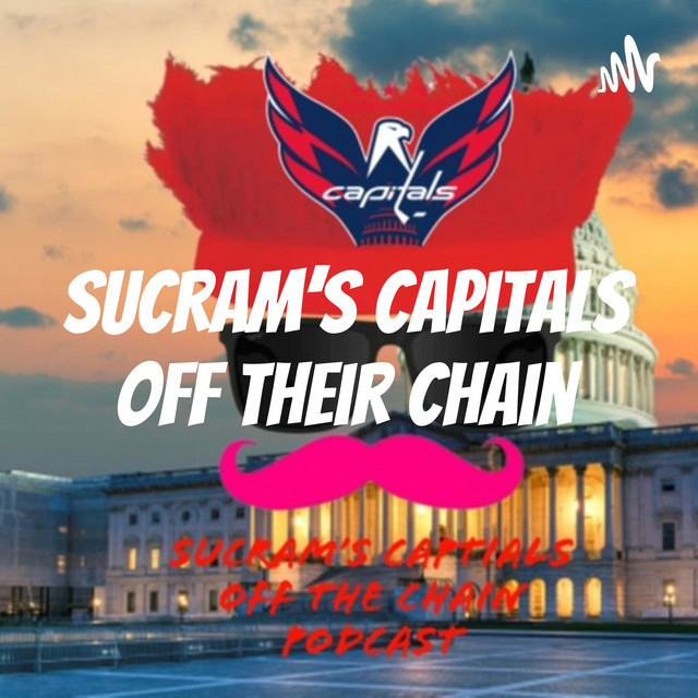 Sucram's Capitals Off Their Chain | Podcast on Spotify
