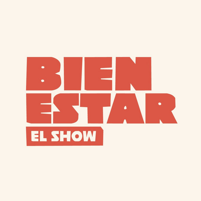 Bien Estar El Show | Podcast on Spotify