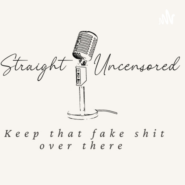 Straight uncensored…. keep that fake shit over there | Podcast on Spotify