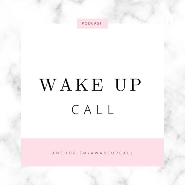 Wake Up Call | Podcast on Spotify
