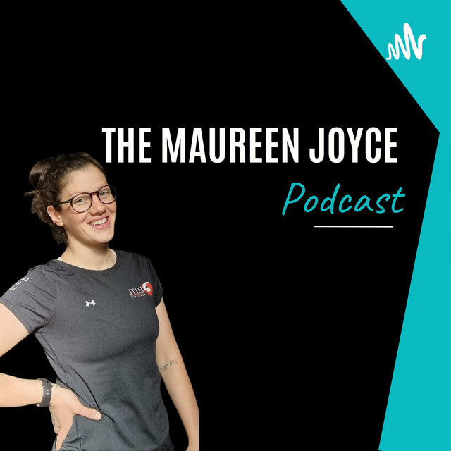 The Maureen Joyce Podcast | Podcast on Spotify