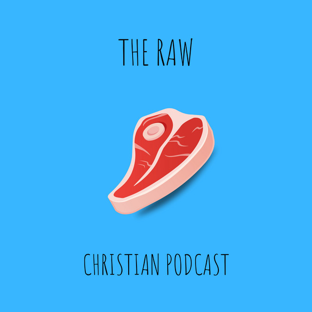 The Raw Christian Podcast | Podcast on Spotify