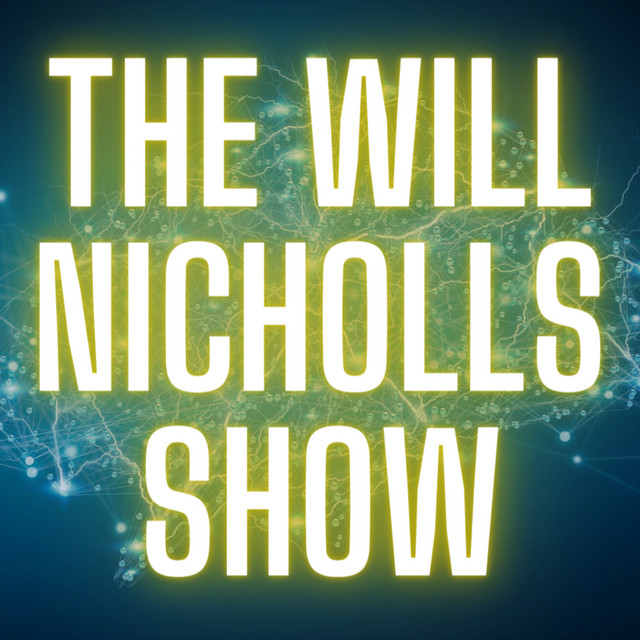 THE WILL NICHOLLS SHOW | Podcast on Spotify