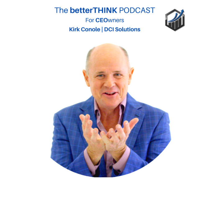 betterTHINK with Kirk Conole | Podcast on Spotify