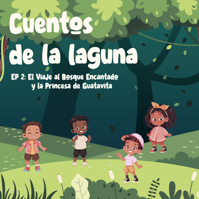 El Viaje al Bosque Encantado y la Princesa de Guatavita - Cuentos de la ...