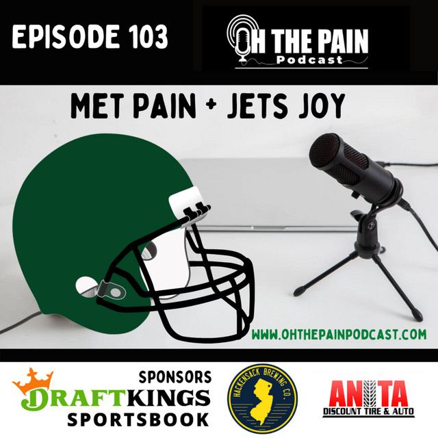 Mets Pain and Jets Joy - Oh the Pain Podcast with Joe Benigno | Podcast ...