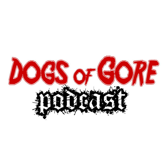Dogs of Gore Podcast | Podcast on Spotify