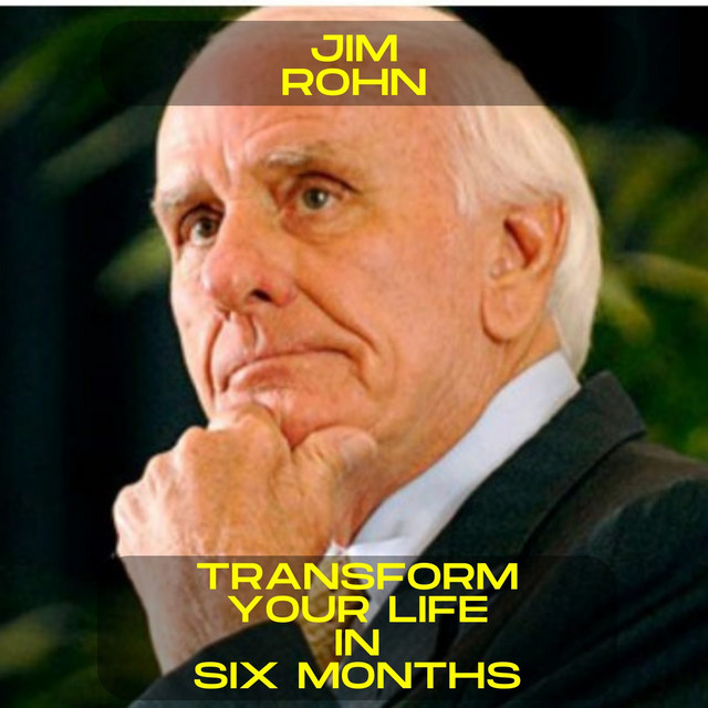 Jim Rohn - Transform your life in six months motivational speech ...