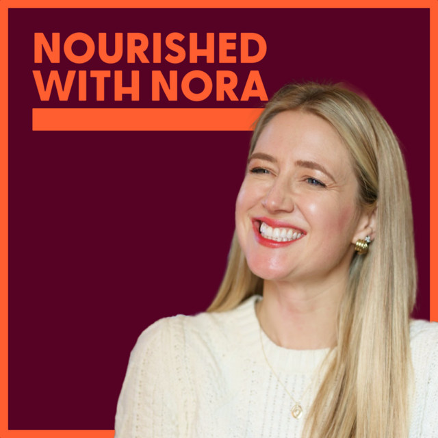 Nourished with Nora | Podcast on Spotify