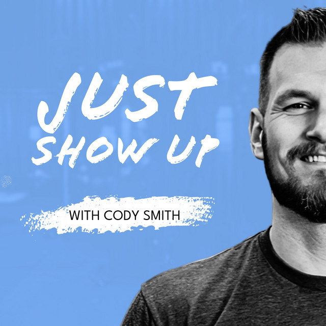 Just Show Up | Podcast on Spotify