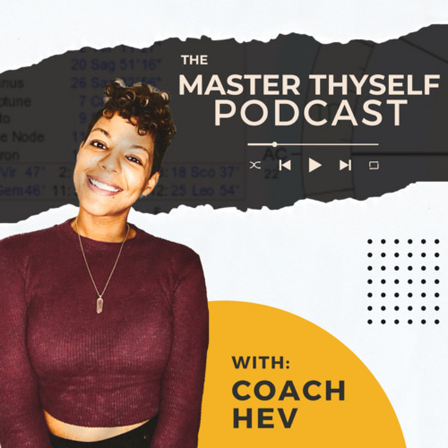 Master Thyself with Coach Hev | Podcast on Spotify
