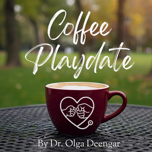 Coffee Playdate Podcast with Dr. Olga Deengar | Podcast on Spotify