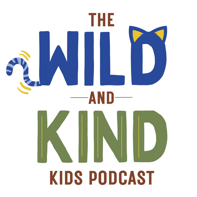 Wild and Kind Kids Podcast | Podcast on Spotify