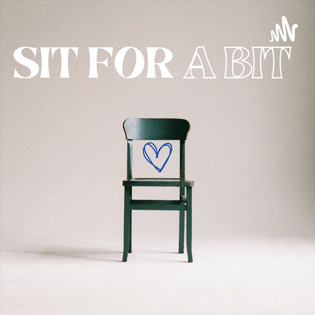 Sit for a Bit | Podcast on Spotify