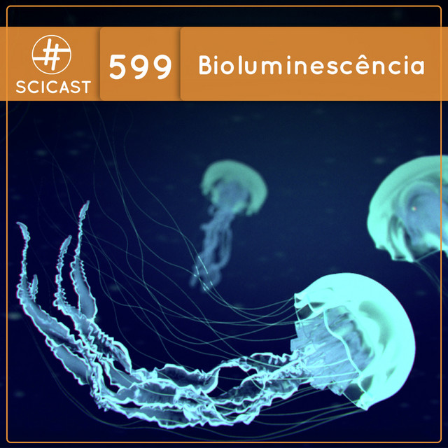 Bioluminescência (SciCast #599) - Scicast | Podcast on Spotify