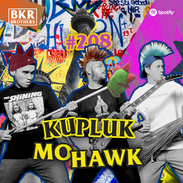 #208 Kupluk Mohawk - BKR Brothers | Podcast on Spotify