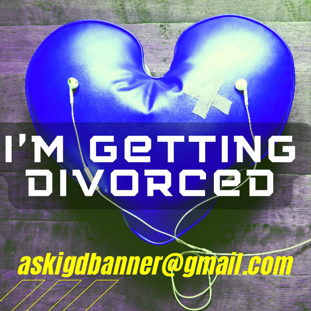 I'm Getting Divorced Podcast | Podcast on Spotify