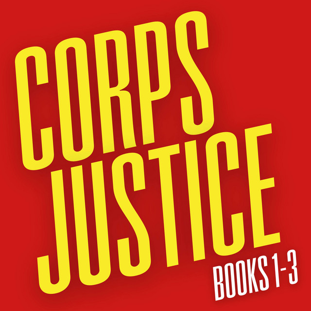 CORPS JUSTICE - BOOKS 1-3 | Podcast on Spotify