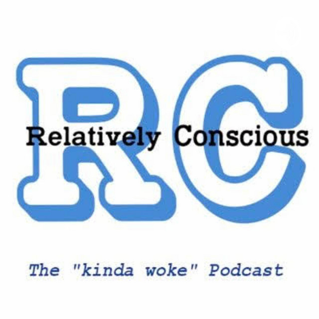 Relatively Conscious | Podcast on Spotify