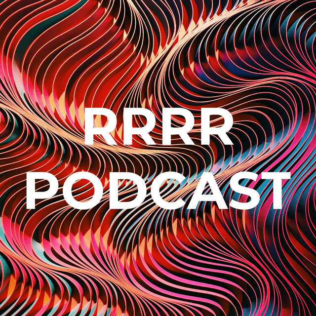 RRRR PODCAST | Podcast on Spotify