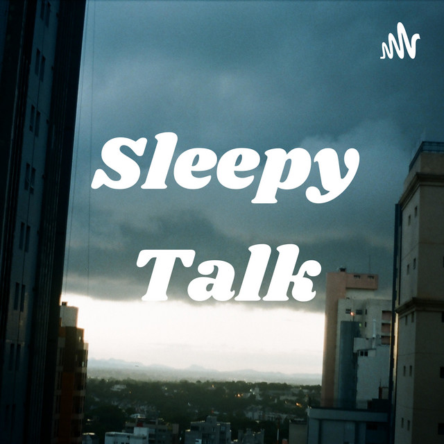 Sleepy Talk | Podcast on Spotify