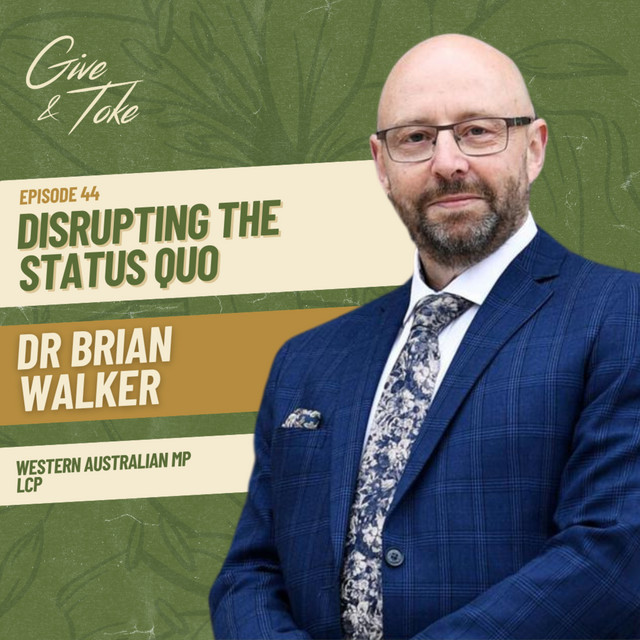 Disrupting the Status Quo w/ Dr. Brian Walker (Legalise Cannabis WA ...