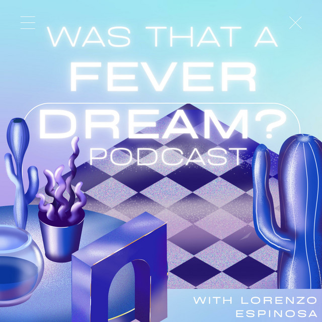 Was That A Fever Dream? - A Pop Culture Podcast | Podcast on Spotify