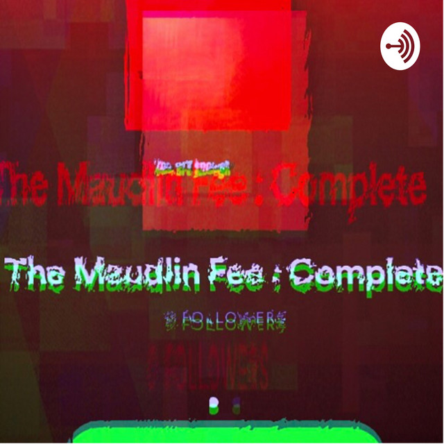 The Maudlin Fee - Behind the Music | Podcast on Spotify
