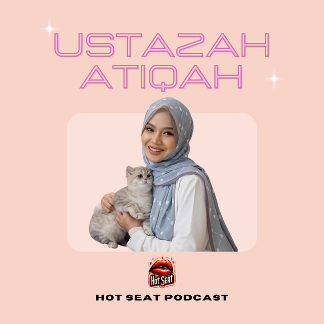 ISTIQAMAH BERSAMA USTAZAH ATIQAH - Hot Seat Podcast | Podcast on Spotify