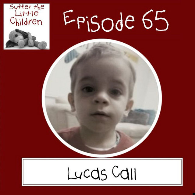 (Re-Release) Episode 65: Lucas Call - Suffer the Little Children ...