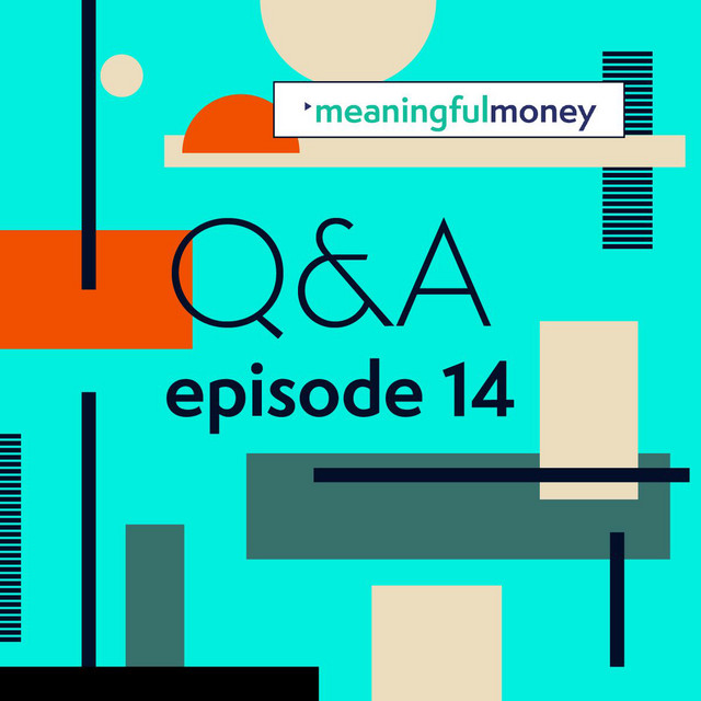 Listener Questions Episode 14 The Meaningful Money Personal Finance