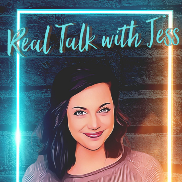 Real Talk with Jess | Podcast on Spotify