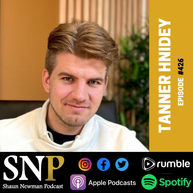 #426 - Tanner Hnidey 2.0 - Shaun Newman Podcast | Podcast on Spotify
