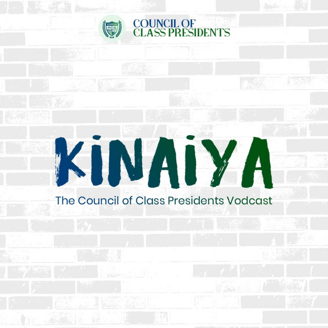 Kinaiya: The Council of Class Presidents Vodcast | Podcast on Spotify