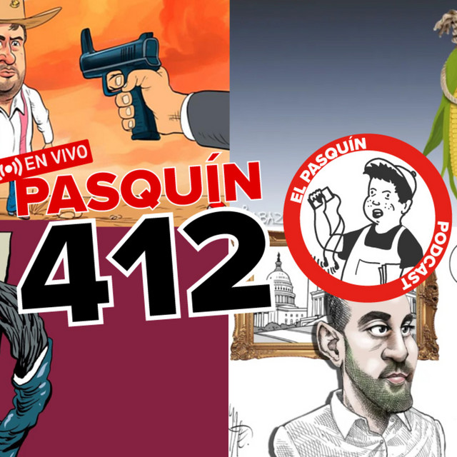 El Pasquín 412. No lucren con la tragedia, lo tiene patentada la 4T ...