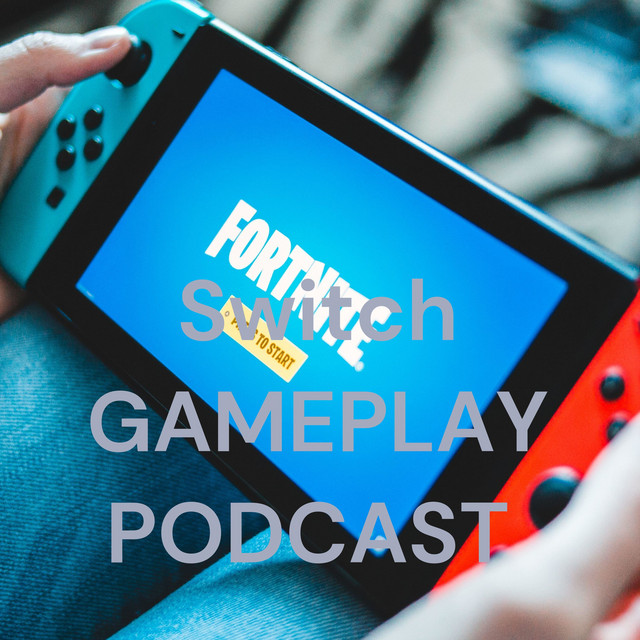 Switch GAMEPLAY PODCAST | Podcast on Spotify