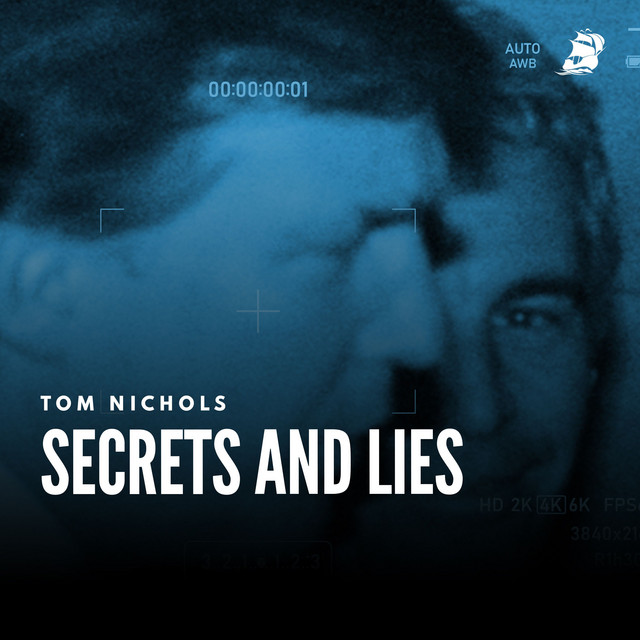 Tom Nichols: Secrets and Lies - The Bulwark Podcast | Podcast on Spotify