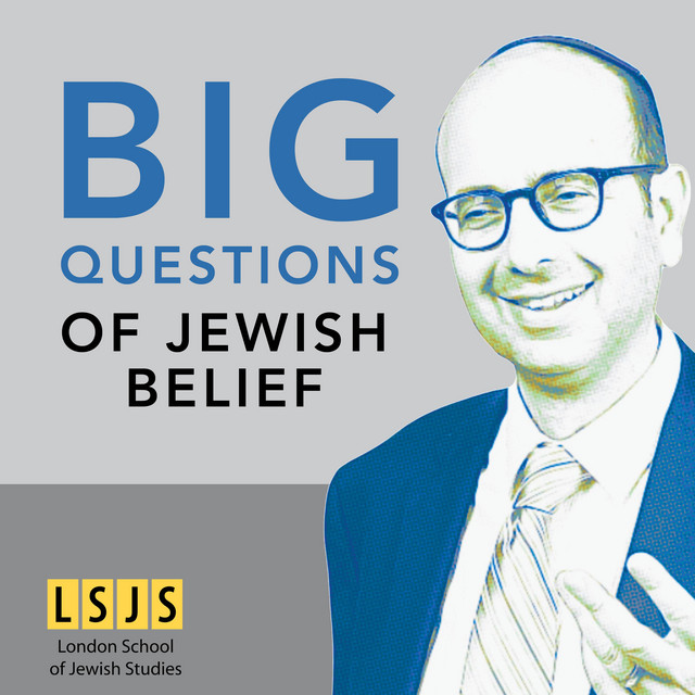 Big Questions of Jewish Belief | Podcast on Spotify