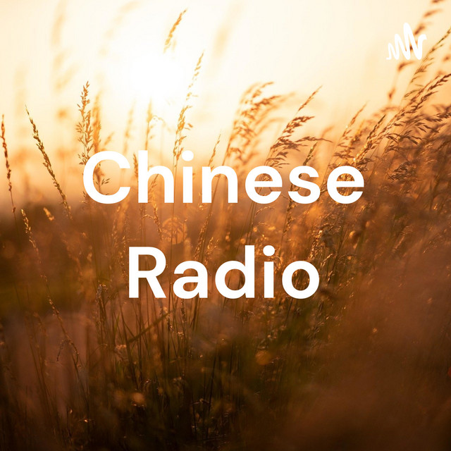 Chinese Radio | Podcast on Spotify