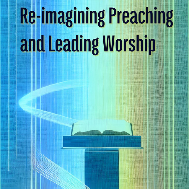 Re-imaging Preaching | Podcast on Spotify