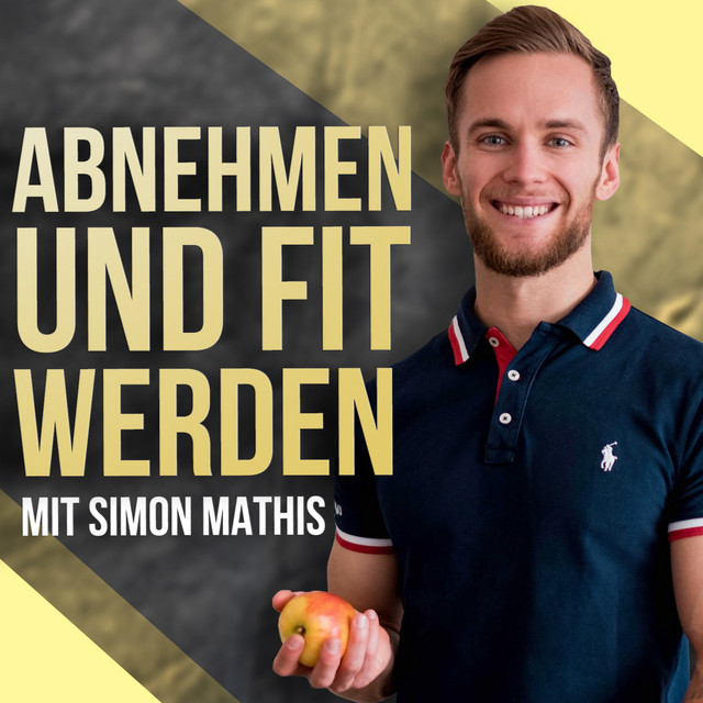 Abnehmen und fit werden mit Simon Mathis | Podcast on Spotify