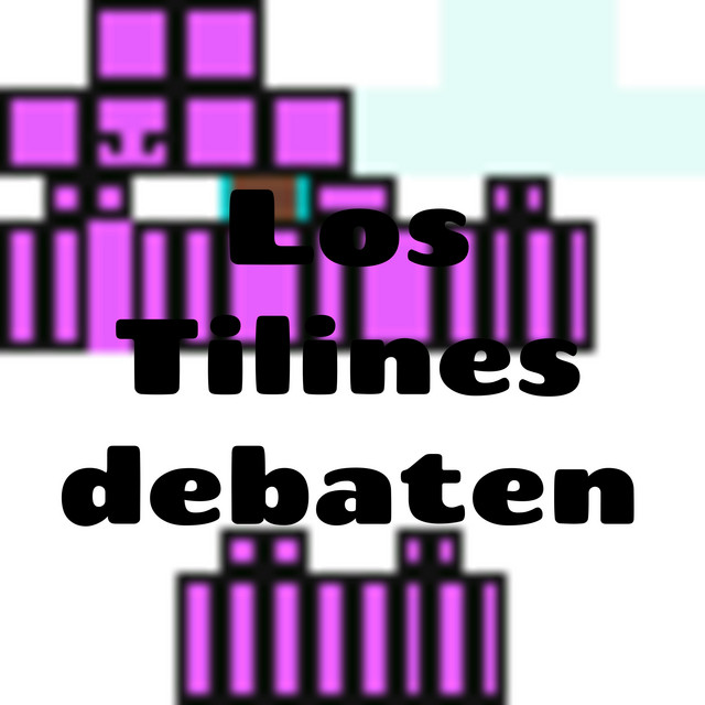 Los Tilines debaten | Podcast on Spotify