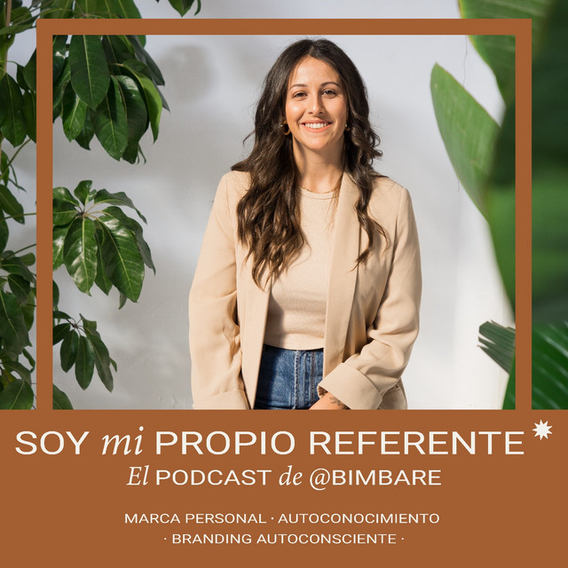 Soy mi Propio Referente, el Podcast de Bimbare | Podcast on Spotify