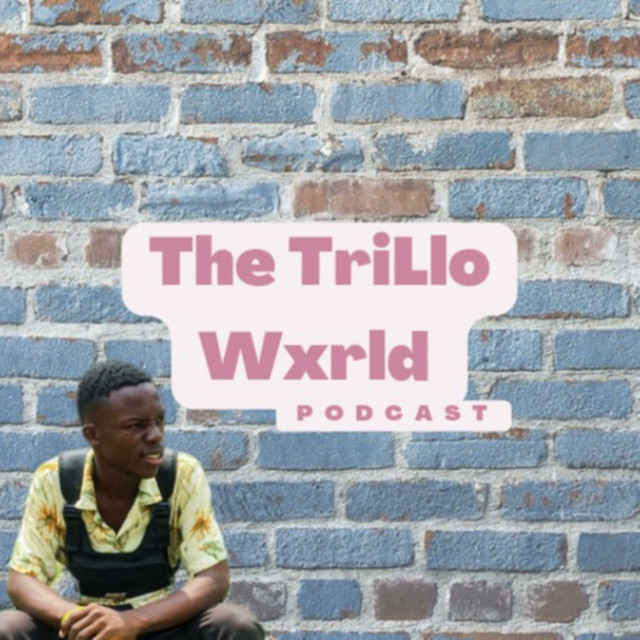 The TriLlo Wxrld Podcast | Podcast on Spotify