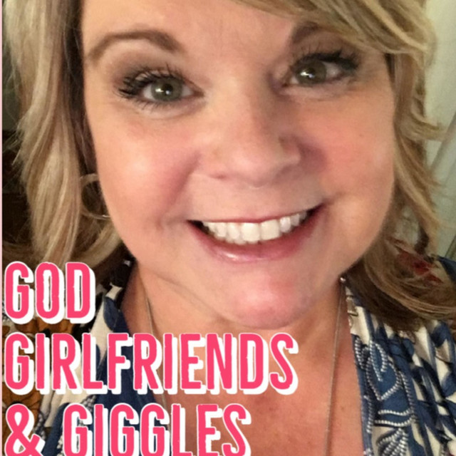 God, Girlfriends & Giggles | Podcast on Spotify