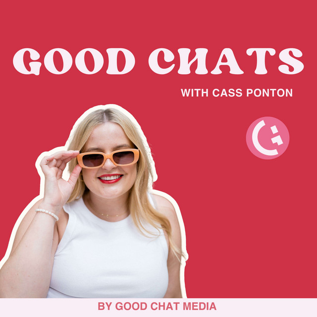 Good Chats with Cass | Podcast on Spotify