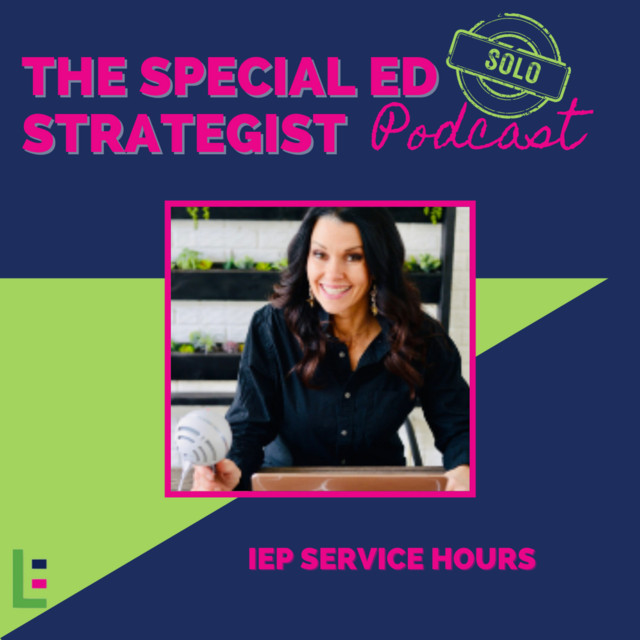 S4 Ep424: IEP Service Hours: How Much Support Does Your Child Really ...