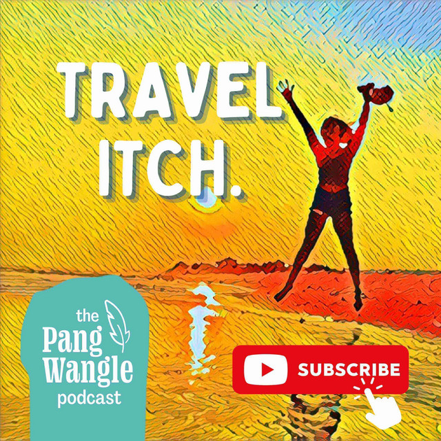 Travel Itch: A Pang Wangle Podcast | Podcast on Spotify