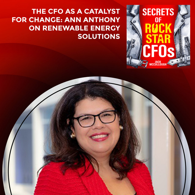 The CFO as a Catalyst for Change: Ann Anthony on Renewable Energy ...